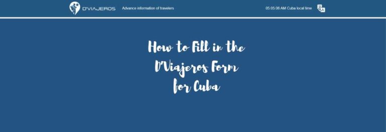How to Fill in the D’Viajeros Form for Cuba - Cubas Best